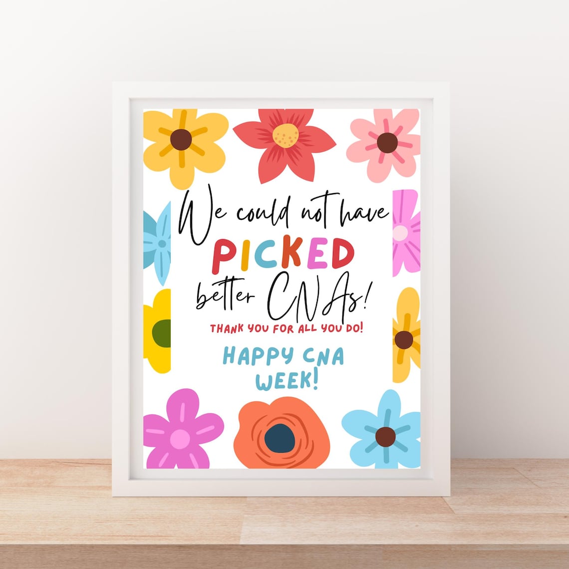 INSTANT DOWNLOAD We Could Not Have Picked Better Cnas Happy CNA Week ...