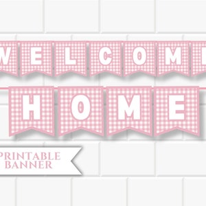 Printable Welcome Home Banner, Pink Gingham Pattern, PDF, PNG | New ...