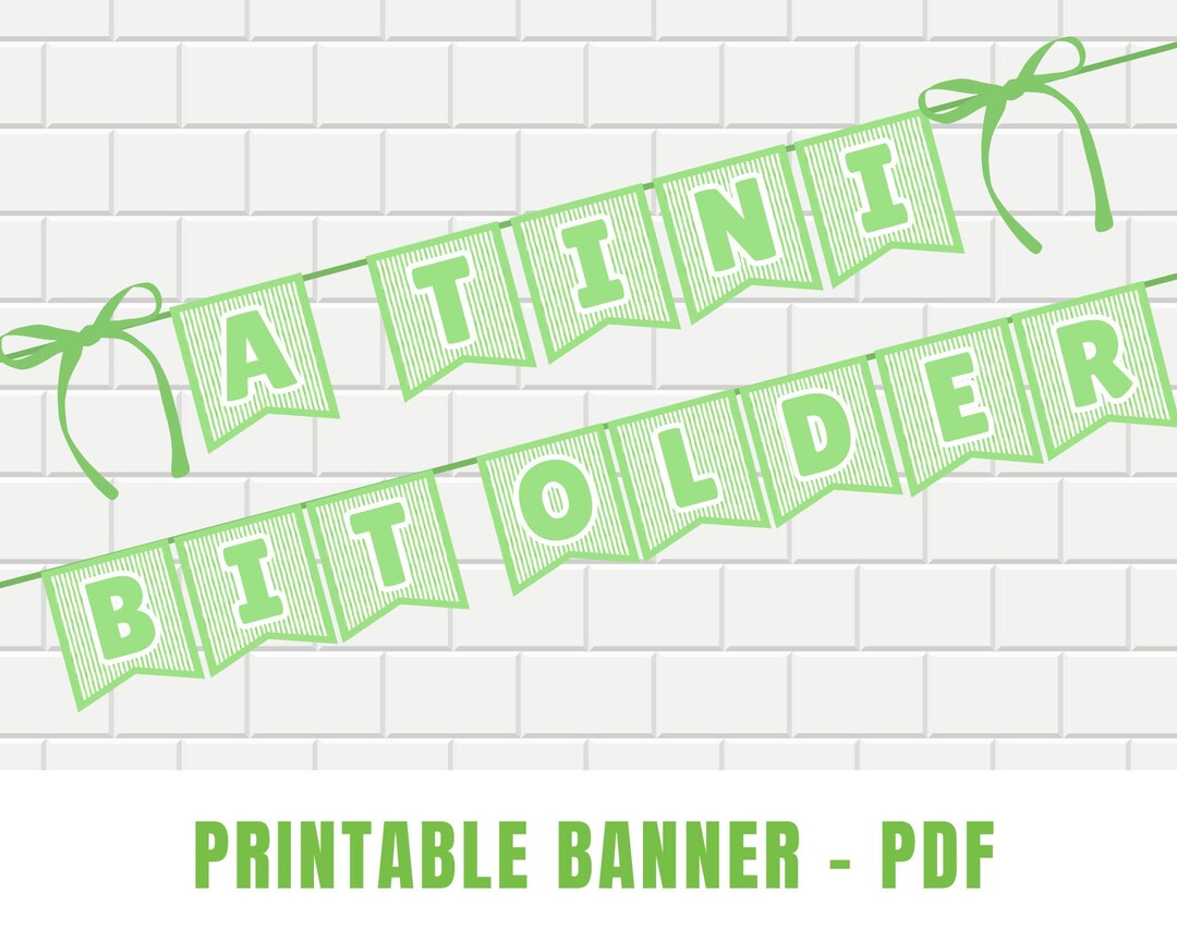 Printable Tini Bit Older Baner | Instant Download, Martini Themed ...