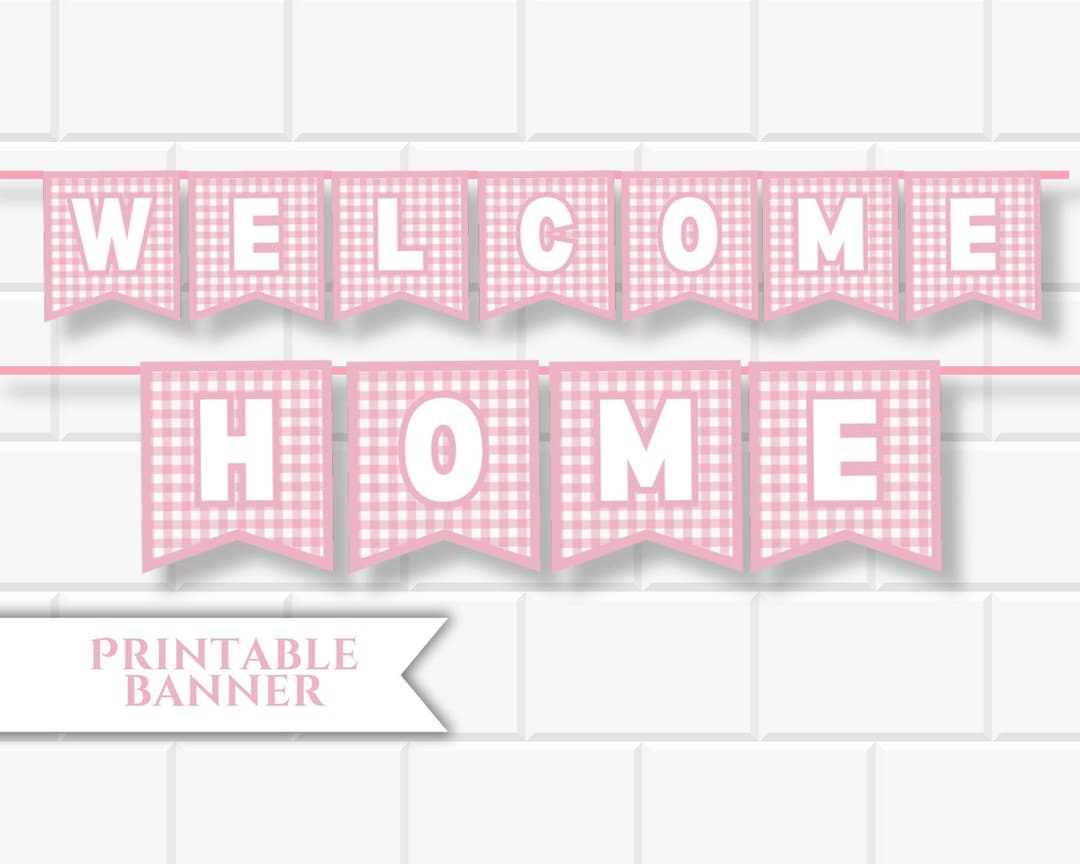 Printable Welcome Home Banner, Pink Gingham Pattern, PDF, PNG | New ...