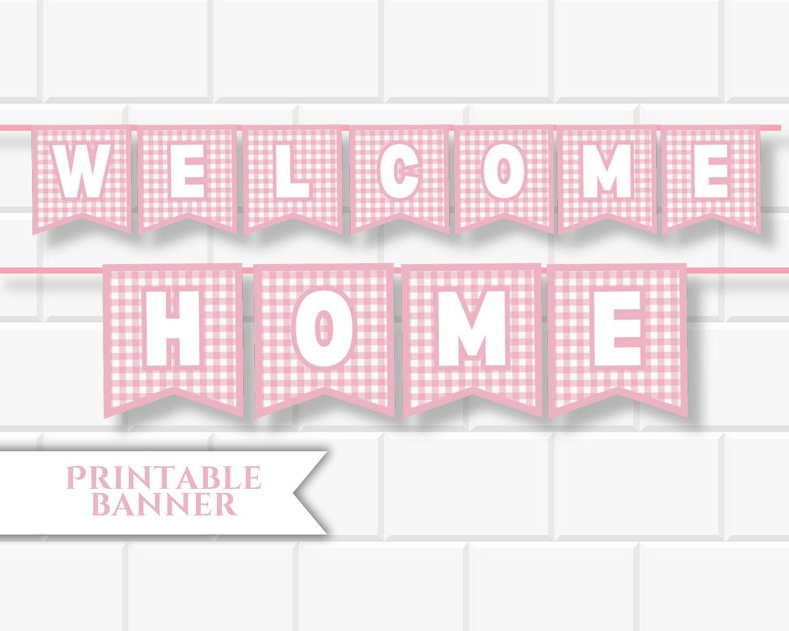 Printable Welcome Home Banner, Pink Gingham Pattern, PDF, PNG | New ...