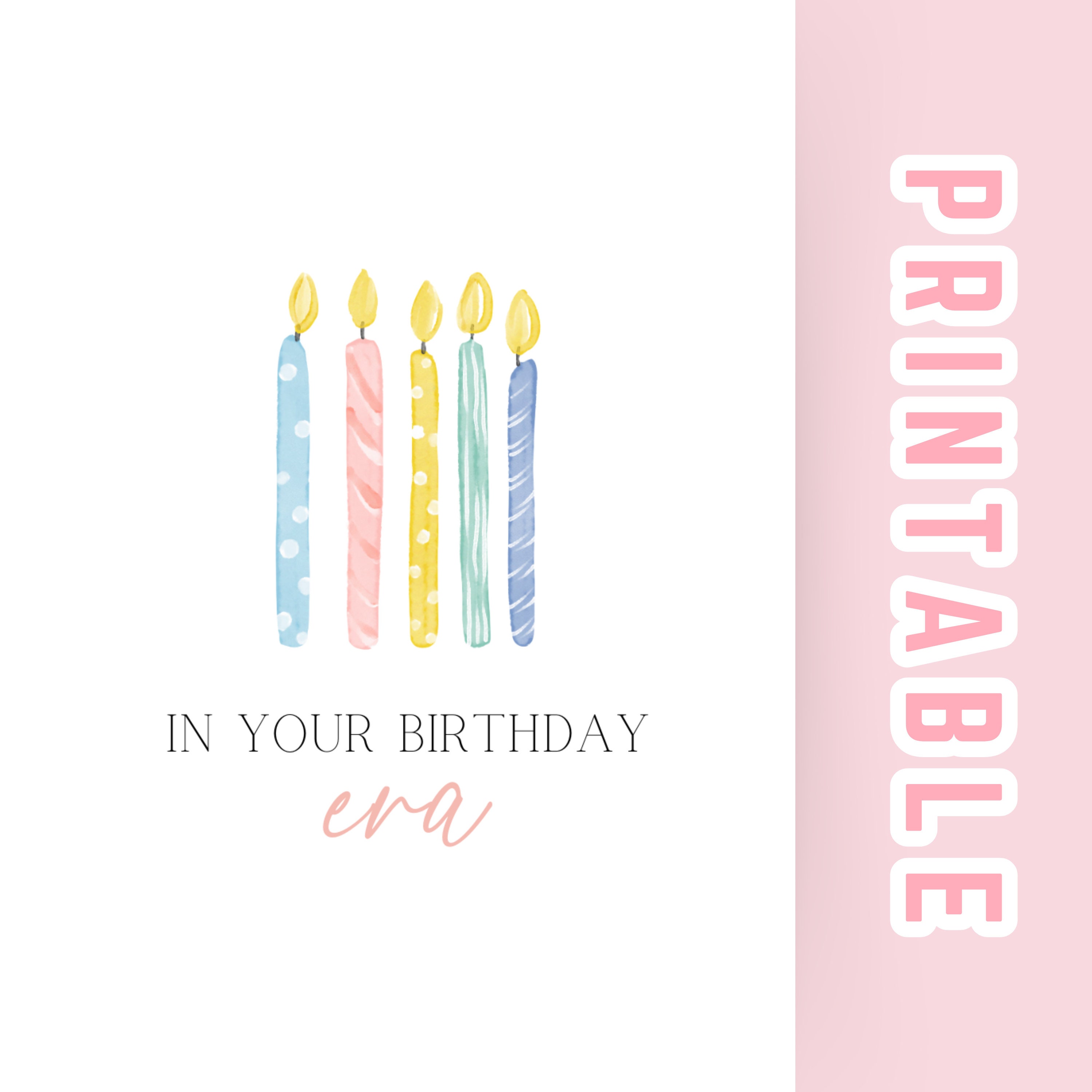 Printable Birthday Era Card in Your Birthday Era Birthday Card for Best ...