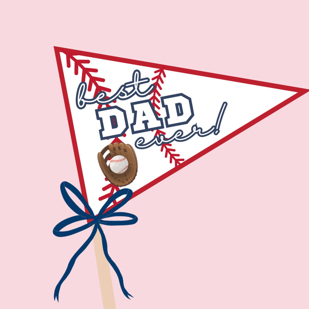 Printable Baseball Father's Day Pennant | Best Dad Ever Baseball Theme ...