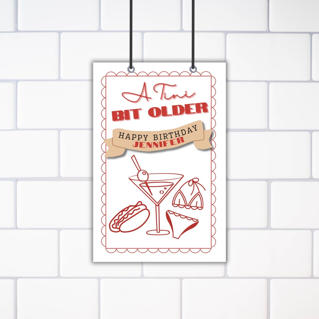 Custom A Tini Bit Older Sign | Editable Welcome Sign for a Martini and ...