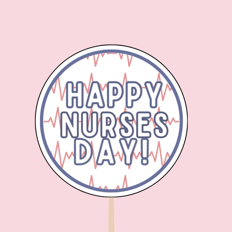 Printable National Nurses Day Cupcake Toppers | 2024 Happy Nurses Day ...