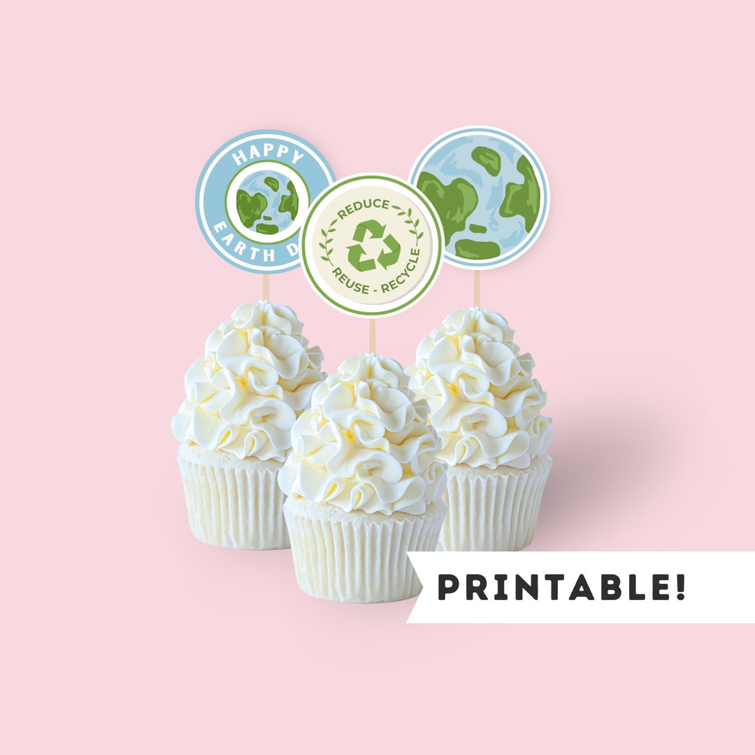 Earth Day Cupcake Toppers | 2024 Earth Day Party Decorations | Reduce ...