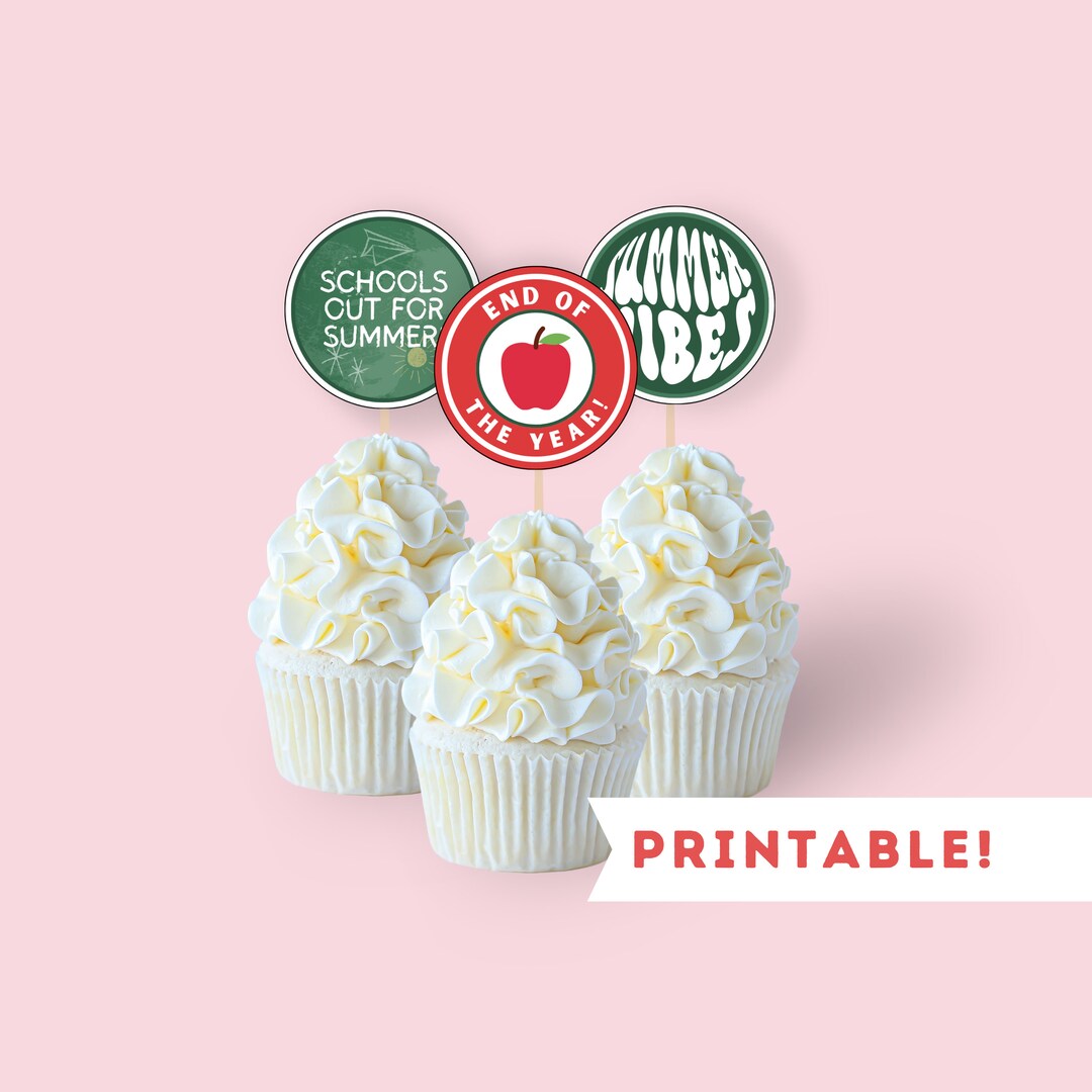 Printable Last Day of School Cupcake Toppers | Instant Download End of ...