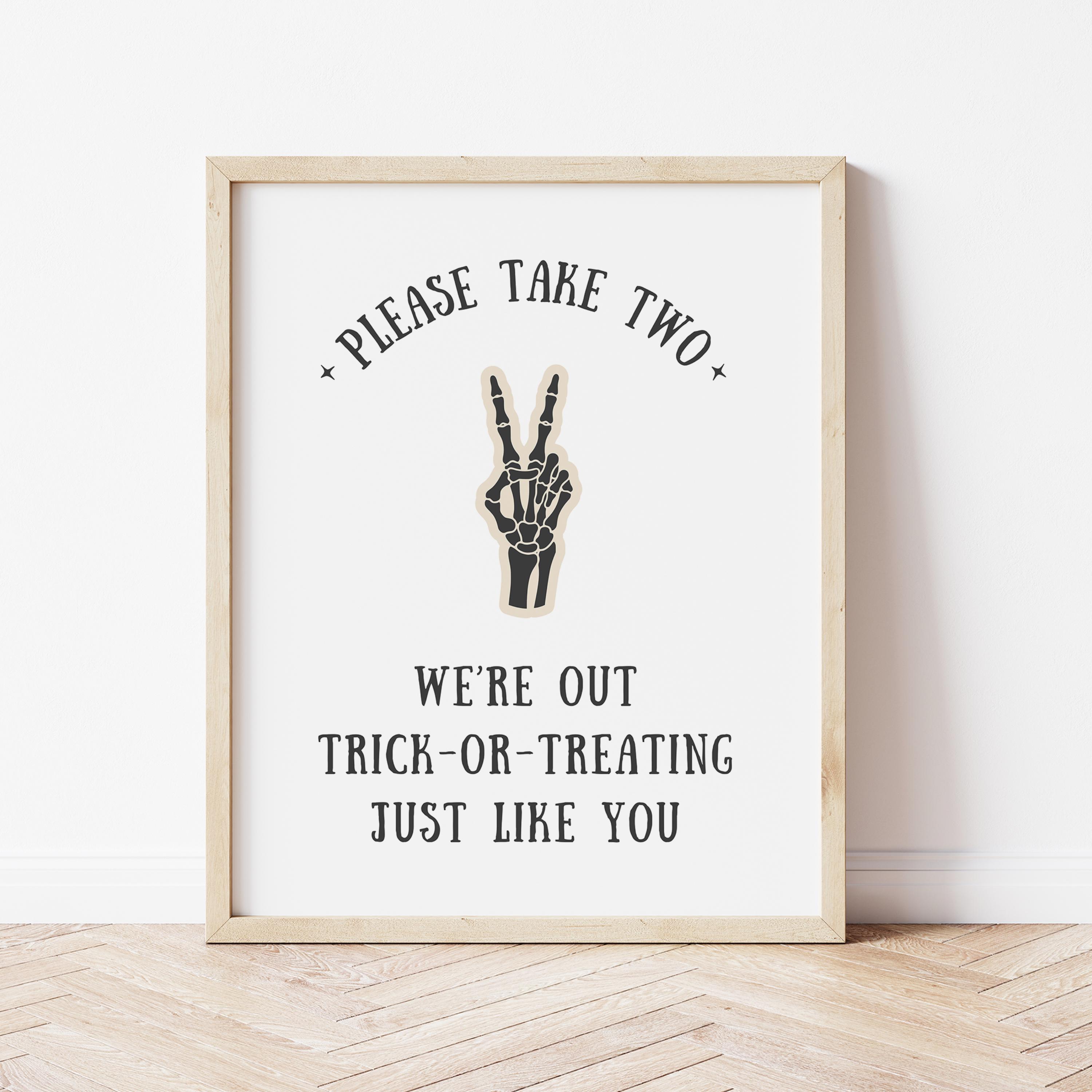 Please Take 2 Halloween Sign for Trick or Treaters, We're Out Trick or ...