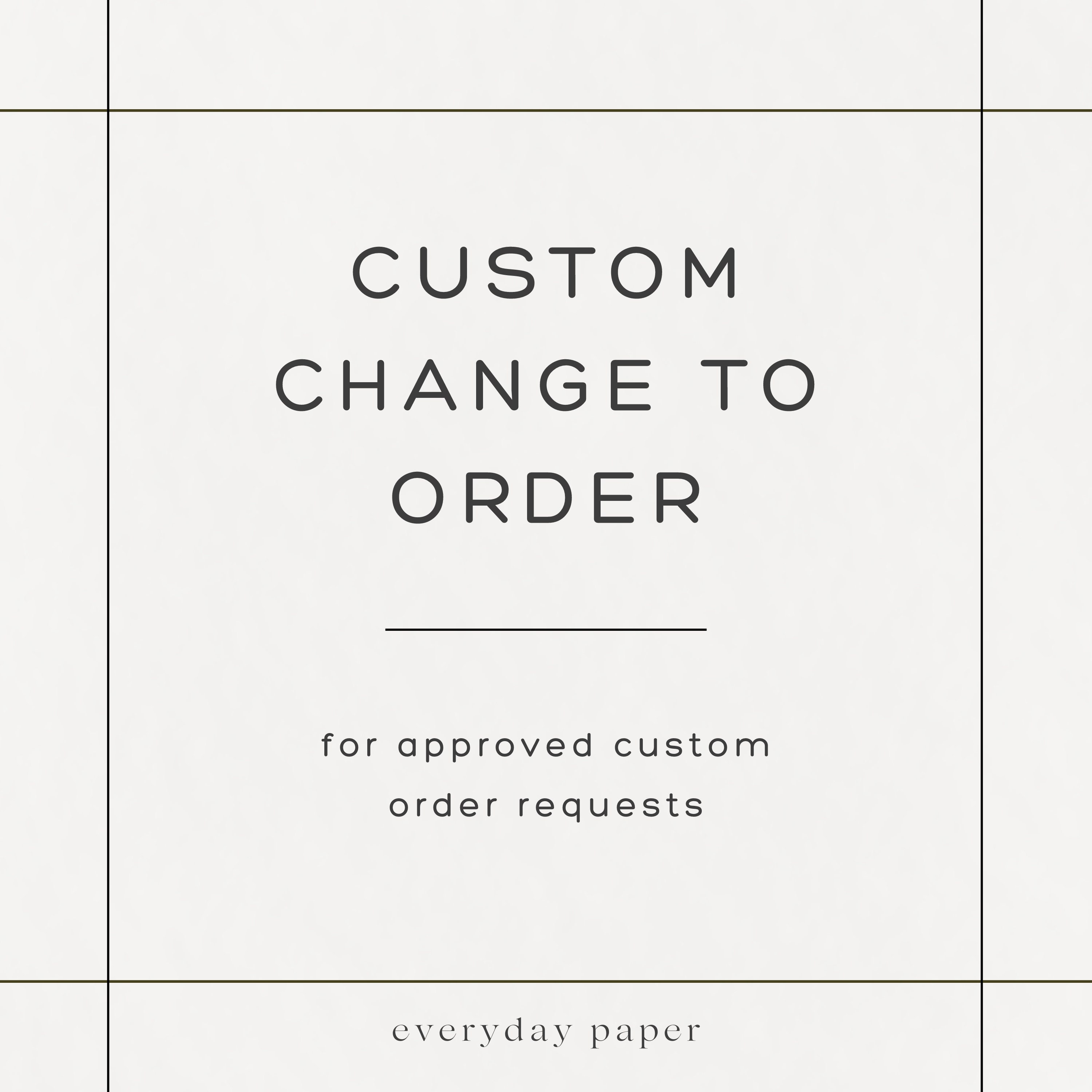 Custom Change to Order for Approved Requests - Etsy