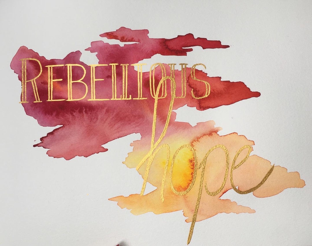 Rebellious Hope Hand Lettered Word Art Original Watercolor Painting ...