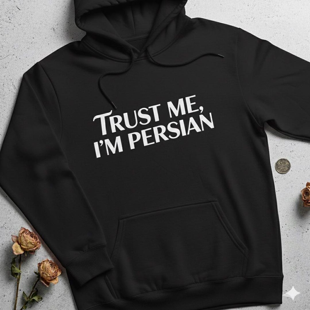 Trust Me I’m Persian Shirt or Hoodie | Funny Persian Shirt | Iranian ...