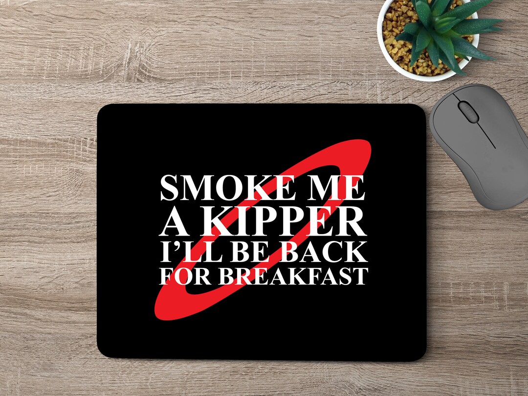Smoke Me a Kipper Mouse Mat (2 Kinds) - Etsy