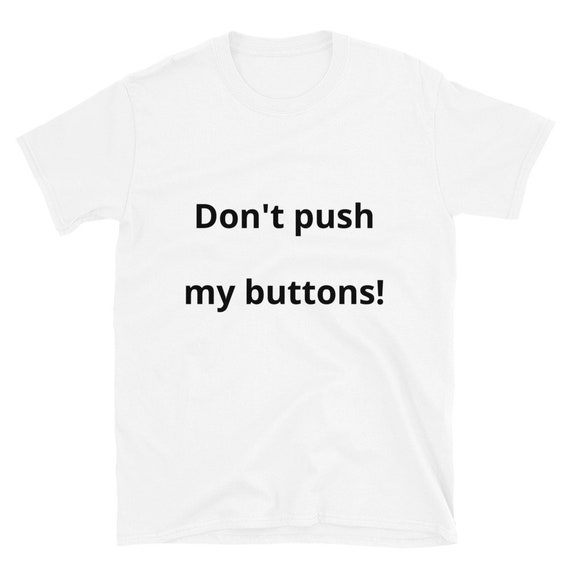 Don't push my buttons Men's Women's white black | Etsy