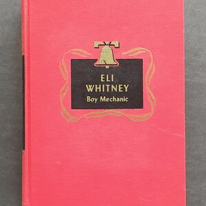 Eli Whitney Boy Mechanic 1948 Childhood of Famous Americans Homeschool ...