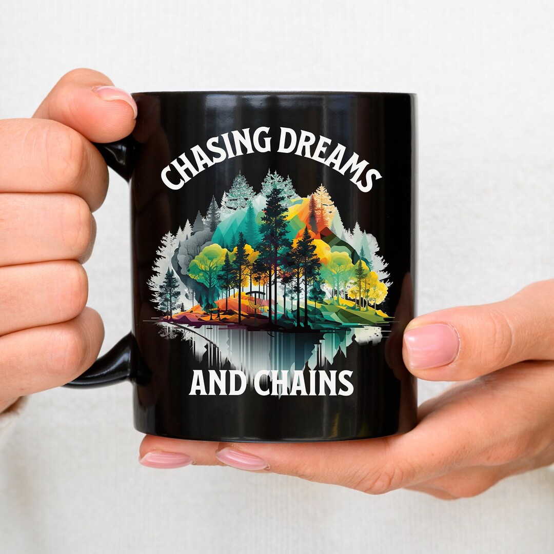 Disc Golf Mug, Gift for Disc Golfer, Chasing Dreams and Chains, Funny ...