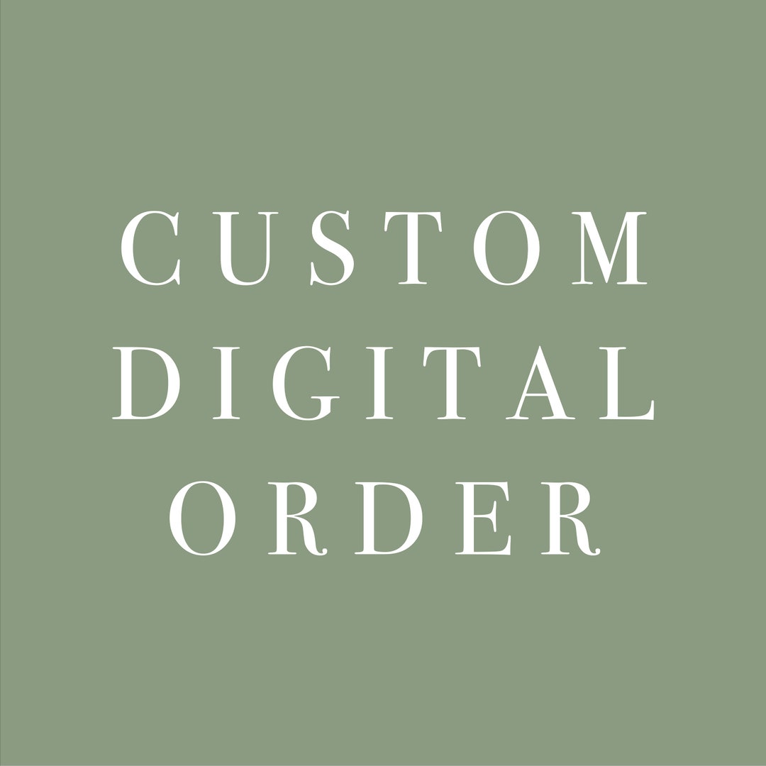 Custom Digital Order - Etsy