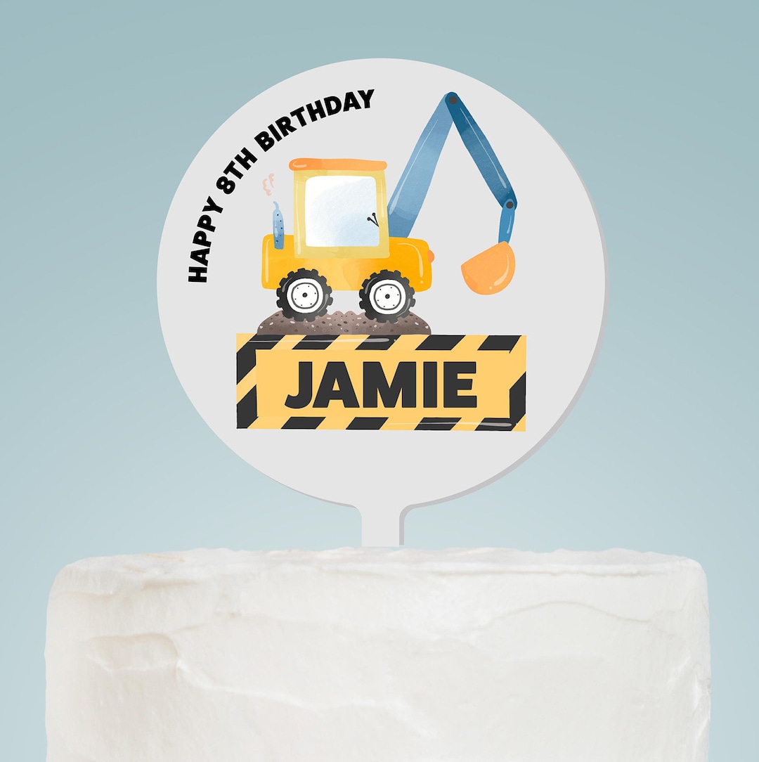 Personalised Digger Birthday Cake Topper Kids Cake Topper Construction ...