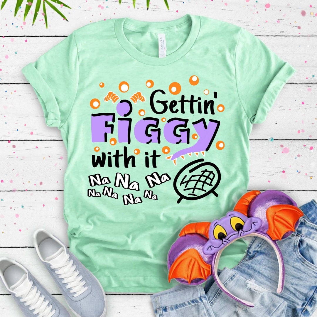 Gettin FIGGY With It / Epcot Shirt / Figment of Your Imagination / One ...