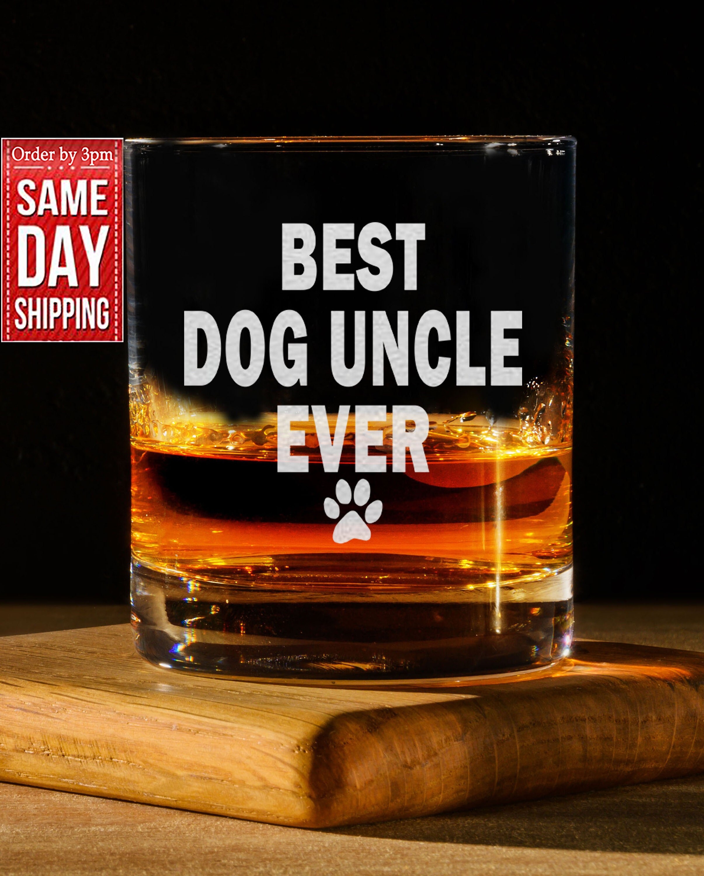 Best Dog Uncle Ever Whiskey Glass Dog Uncle Rack Glass Funny - Etsy
