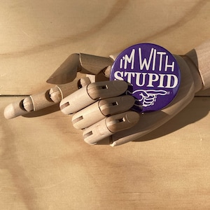 Vintage Pin Back Button - Novelty Accessories - 1970’s I’m With Stupid ...