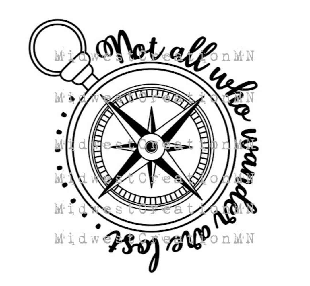Not All Who Wander Are Lost Compass, SVG, Compass, Home Decor, Sayings ...
