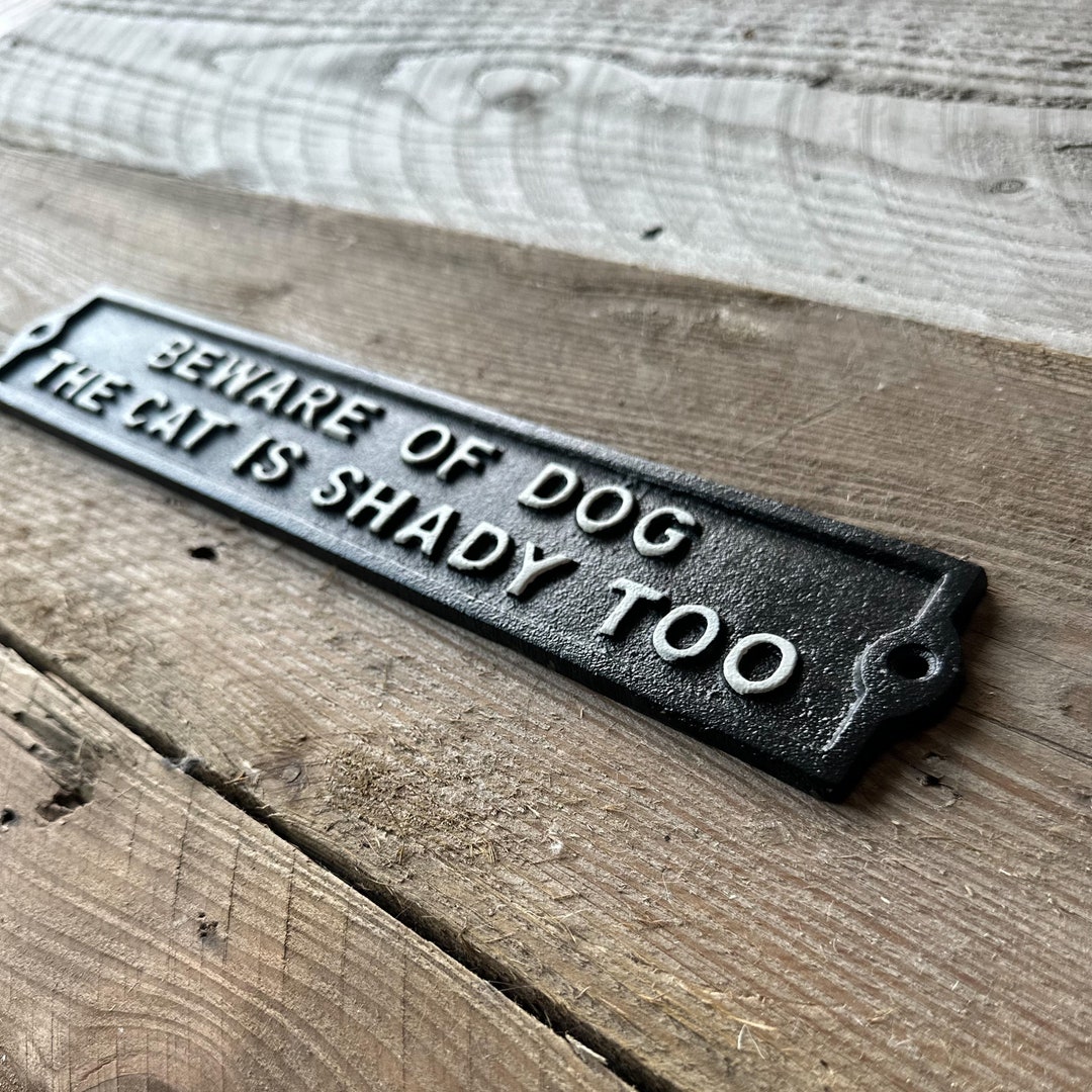 Beware of Dog the Cat is Shady Too Sign, Shady Cat Sign, Pet Sign, Dog ...