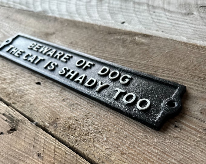 Beware of Dog the Cat is Shady Too Sign, Shady Cat Sign, Pet Sign, Dog ...