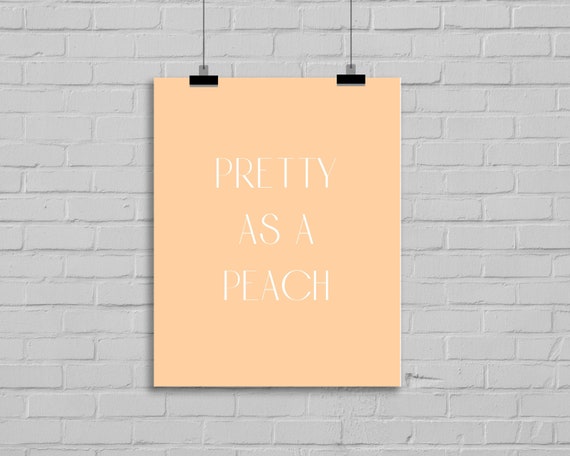 Pretty as a Peach art print southern slang wall art digital | Etsy