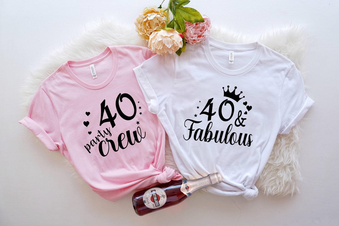 40 and Fabulous Shirt,forty and Fabulous Shirt,40 Party Crew,birthday ...