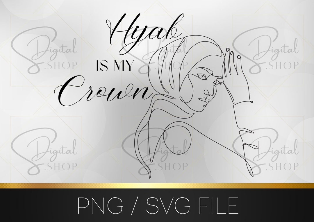 Hijab is My Crown, Muslim SVG, Muslim PNG, Islamic Svg, Islamic PNG ...