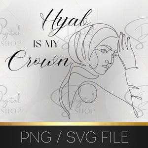 Hijab is My Crown, Muslim SVG, Muslim PNG, Islamic Svg, Islamic PNG ...