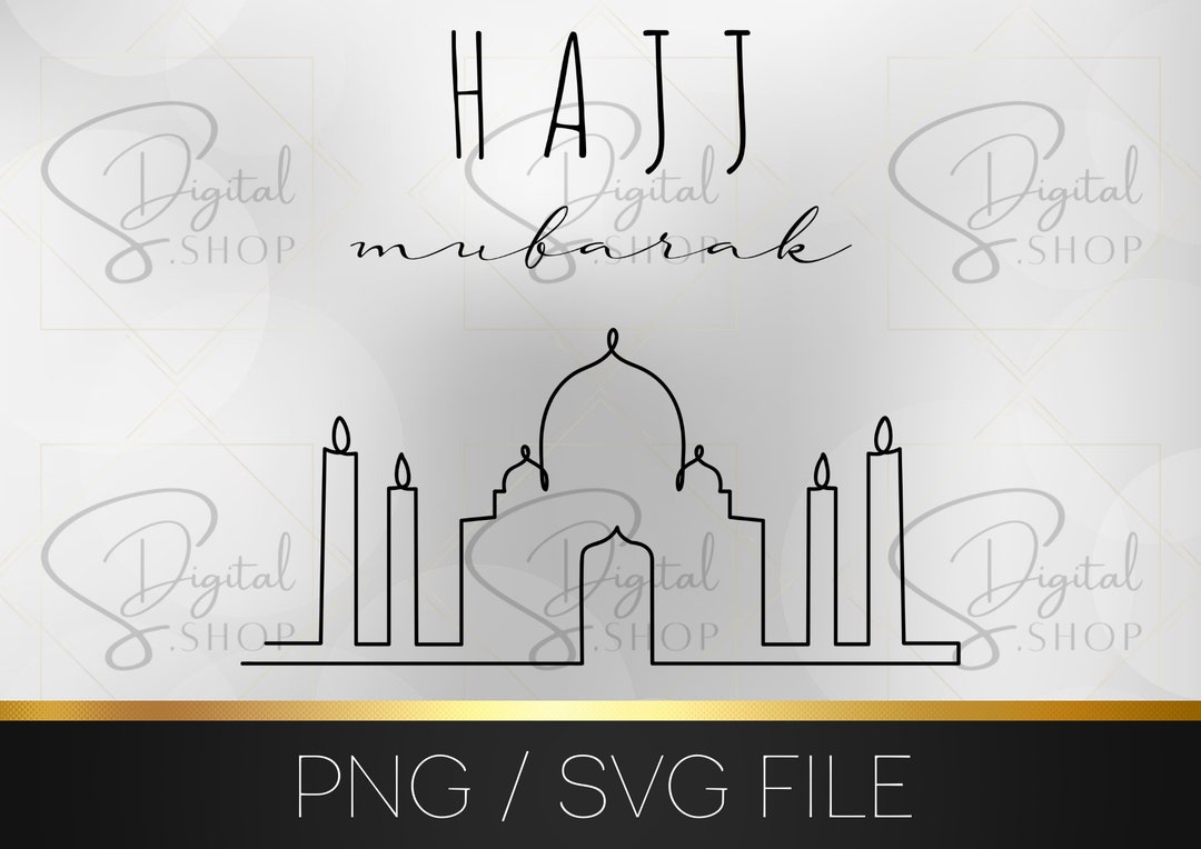 Hajj Mubarak Png and Svg, Hajj Gift, Islamic SVG, Islamic PNG, Islamic ...