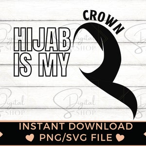 Hijab is My Crown, Muslim SVG, Muslim PNG, Islamic Svg, Islamic PNG ...