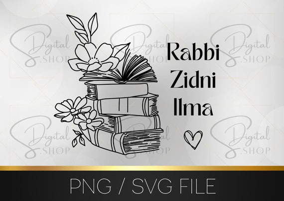 Rabbi Zidni Ilma PNG SVG Muslim Svg Muslim PNG Islamic Svg - Etsy UK