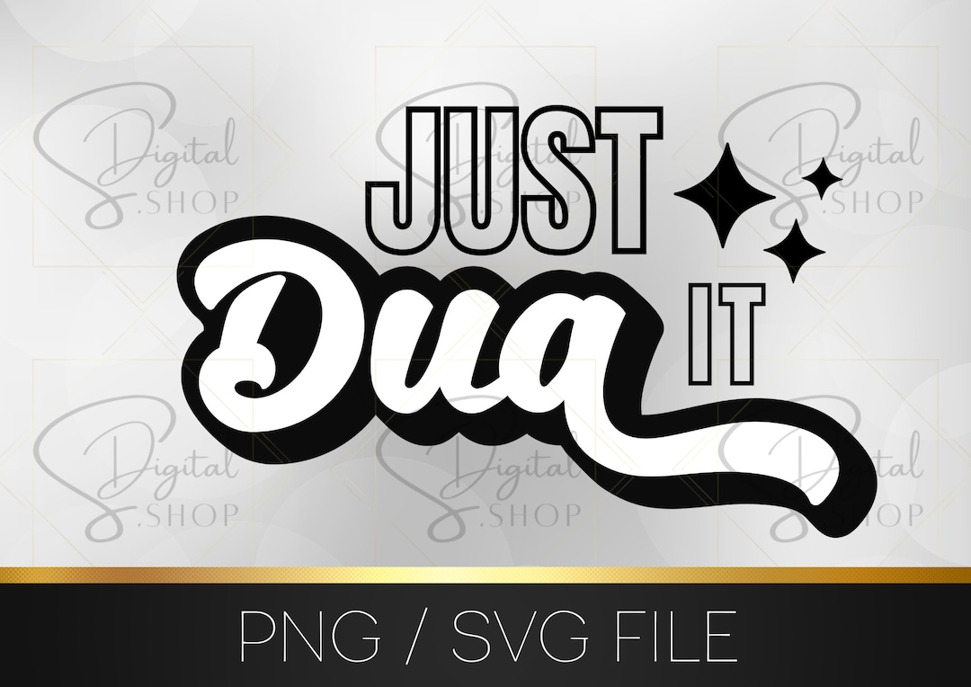 Just Dua It, Muslim SVG, Muslim PNG, Islamic Svg, Islamic PNG, Islamic ...
