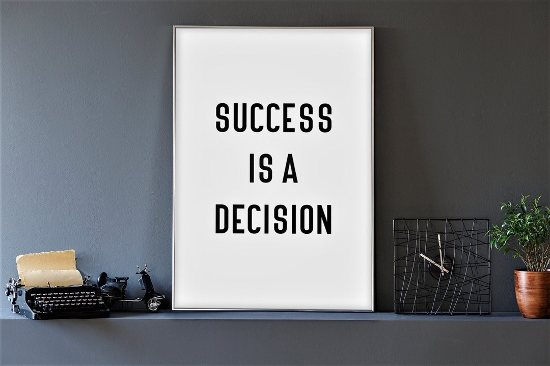 Success is A Decision Motivational Poster/ Self Empowerment Reminder ...