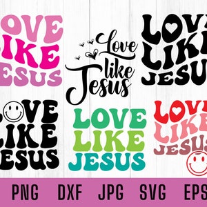 Love Like Jesus Svg Bundle, Love Like Jesus Svg, Christine Svg ...