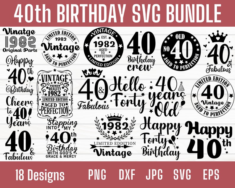 40th Birthday Svg 40th Birthday Svg Bundle 40th Birthday - Etsy