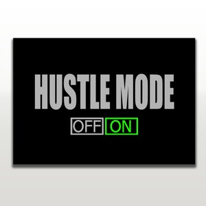 Hustle Mode Motivational Canvas Artwork Entrepreneur - Etsy