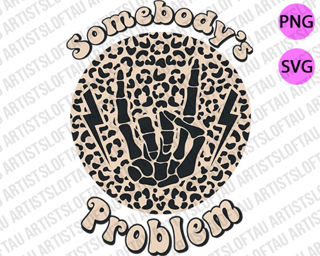 Somebody's Problem Svg Png Sublimation Western Cowboy - Etsy