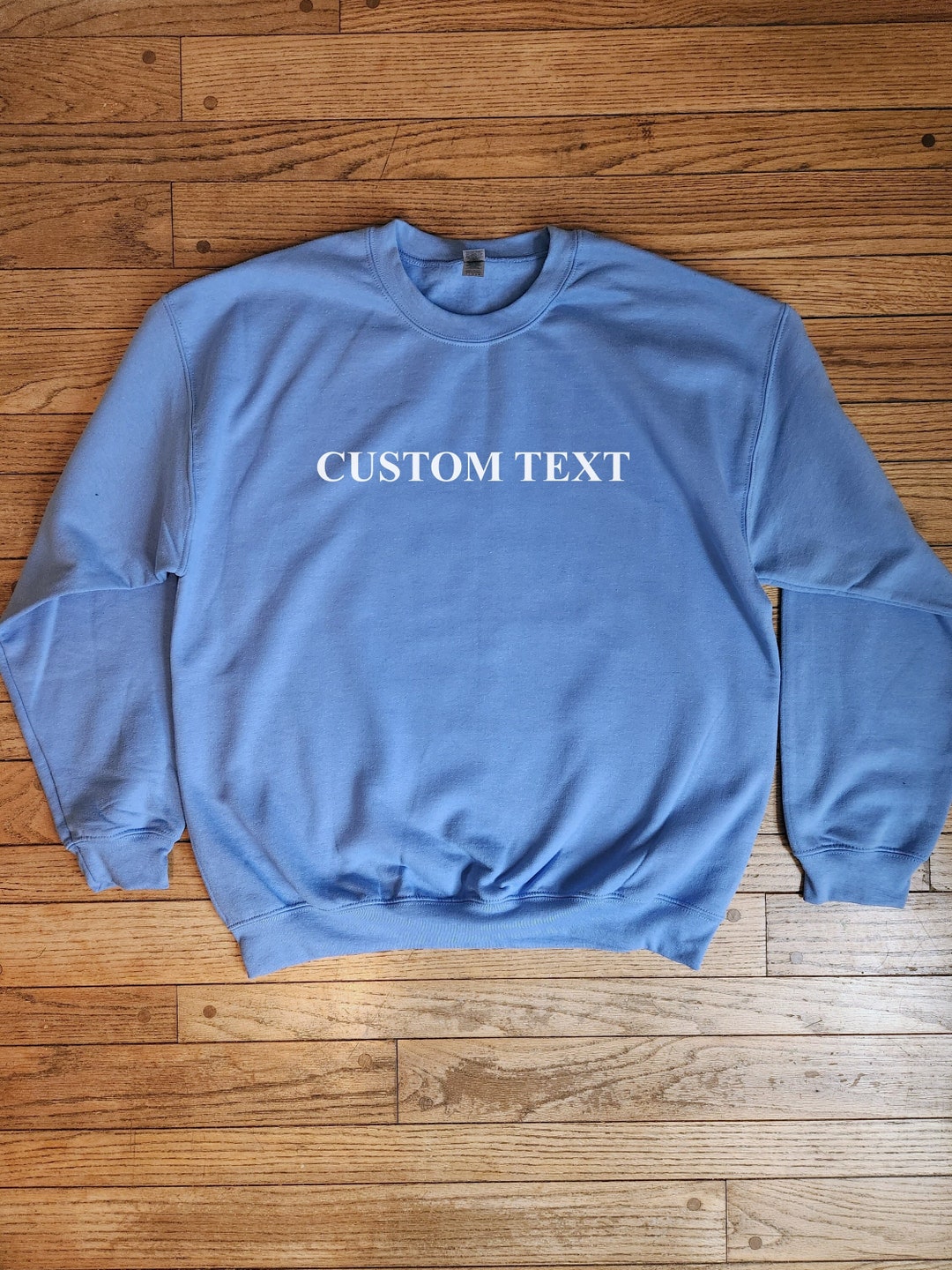 LAST CHANCE** Custom Text - Carolina Blue Sweatshirt - Words, Quote ...