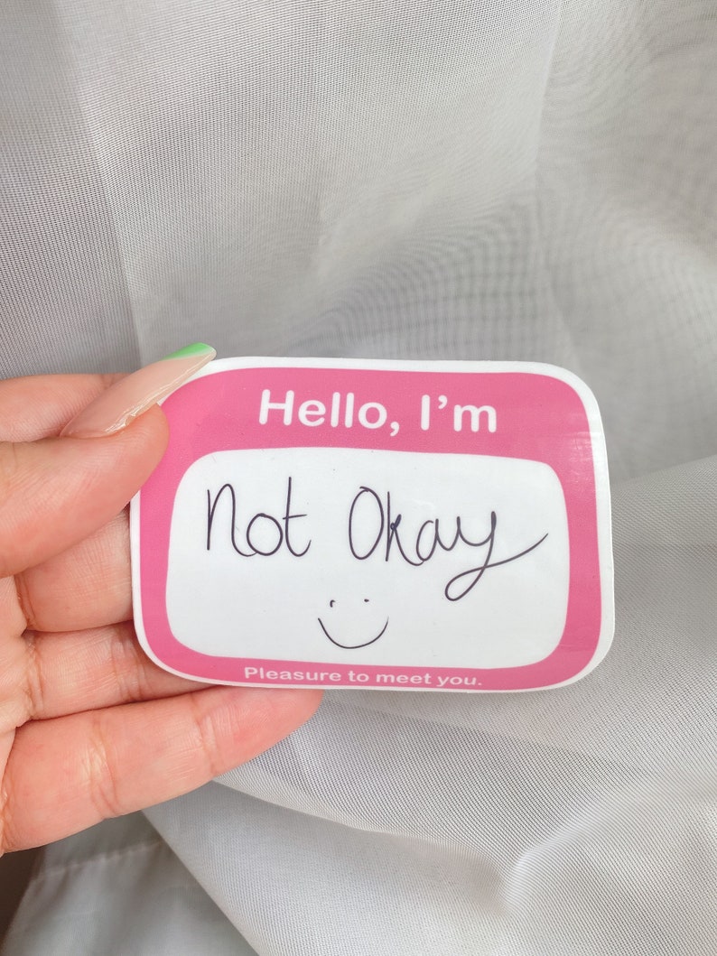 Hello, I'm Not Okay Name Tag Vinyl Sticker | Funny Stickers | Laptop ...