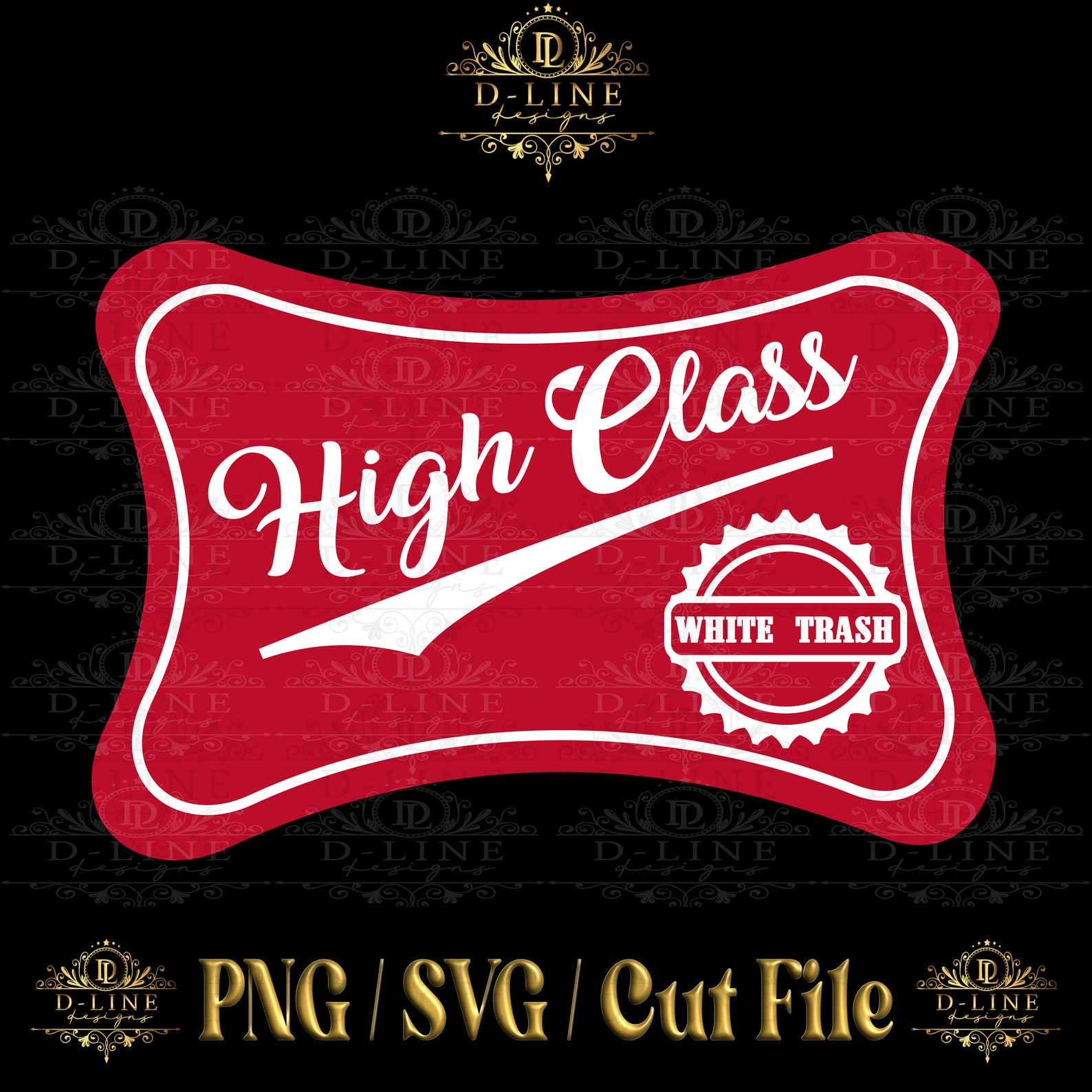 High Class White Trash. Instant Download. Shirt Design, Sublimation ...