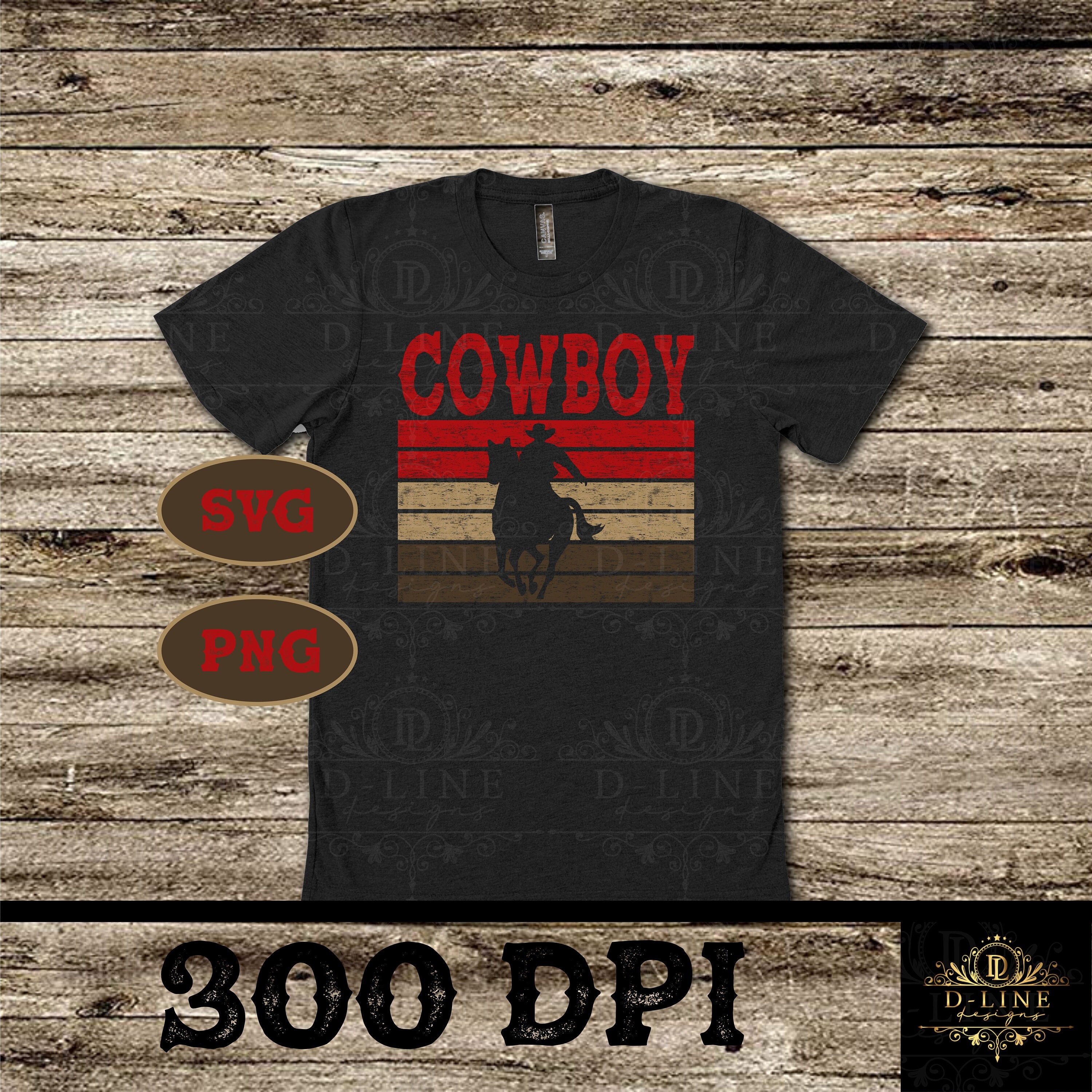 Cowboy SVG PNG. Instant Digital Download. Shirt Design, Sublimation ...