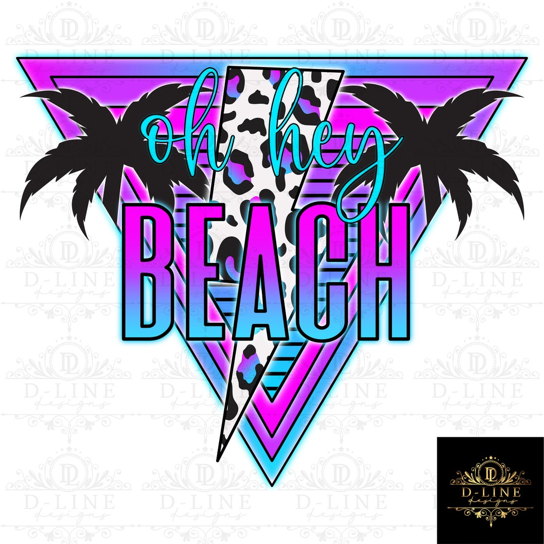 Oh Hey Beach Vacation Design. Instant Download. Shirt Design ...