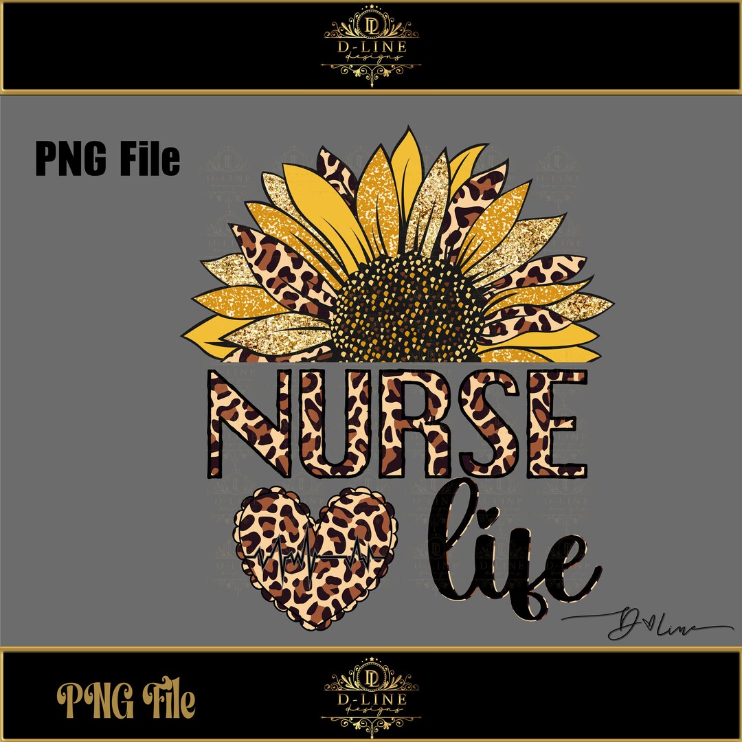 Nurse Life Leopard Sunflower, PNG EPS. Staff Design Nurse Admin Work ...