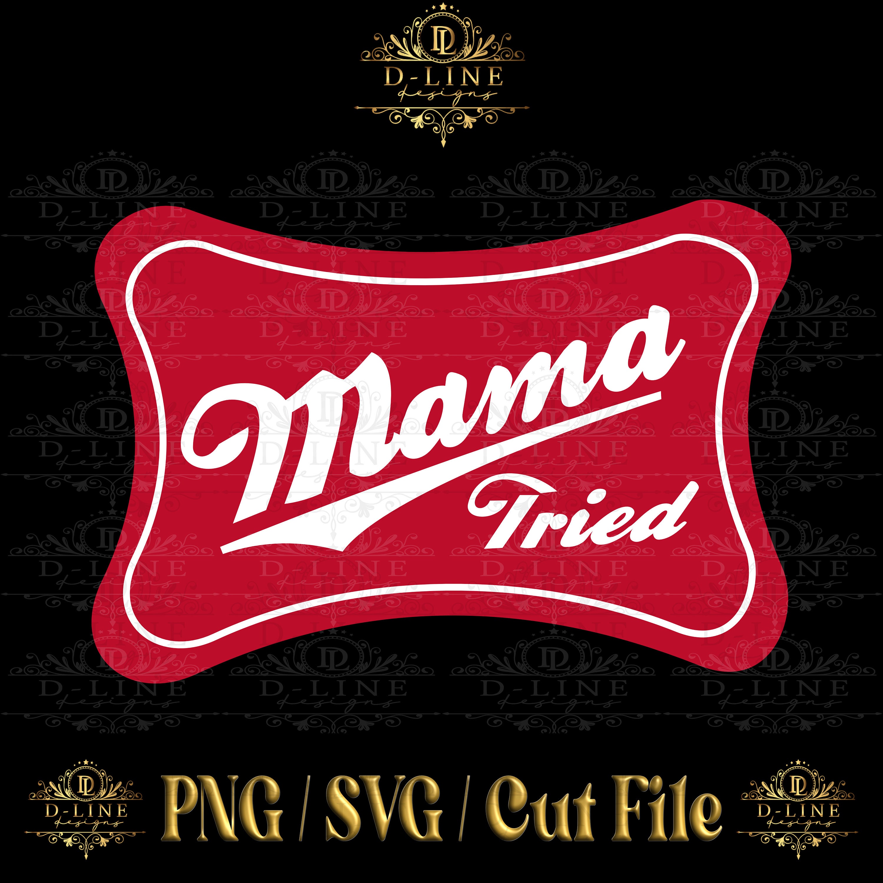 Mama Tried Solid and Distressed Design. Instant Download. - Etsy