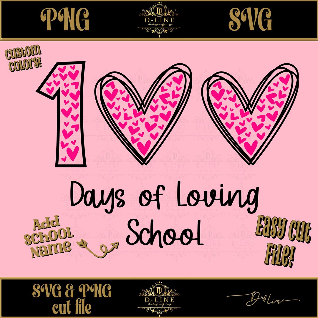 100 Days of Loving School. Hearts 100th Day of School. Instant Digital ...