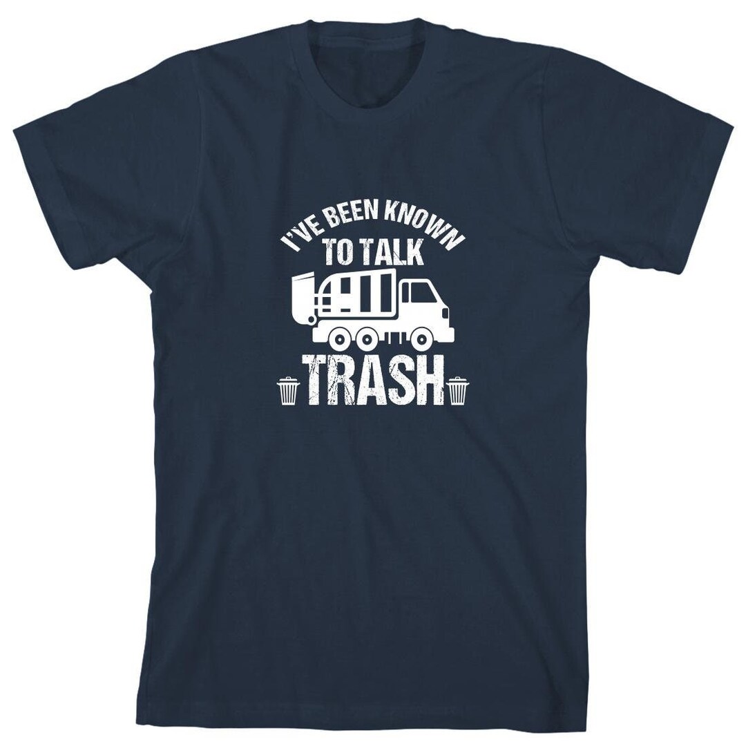I've Been Known to Talk Trash Shirt, Christmas Gift, Birthday Gift ...