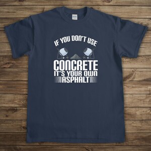 Your Own Asphalt, Asphalt Shirt, Construction Shirt, Construction Gift ...